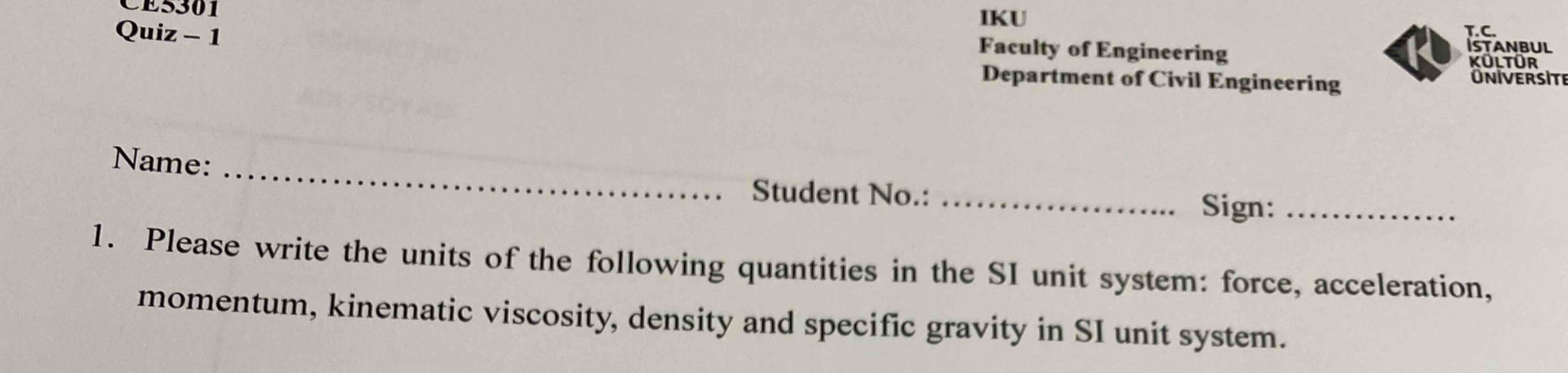 Solved Name: Student No.: Sign:1. ﻿Please write the units of | Chegg.com