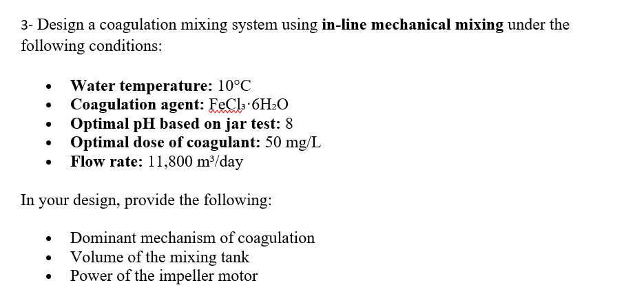 Solved 3- ﻿Design a coagulation mixing system using in-line | Chegg.com