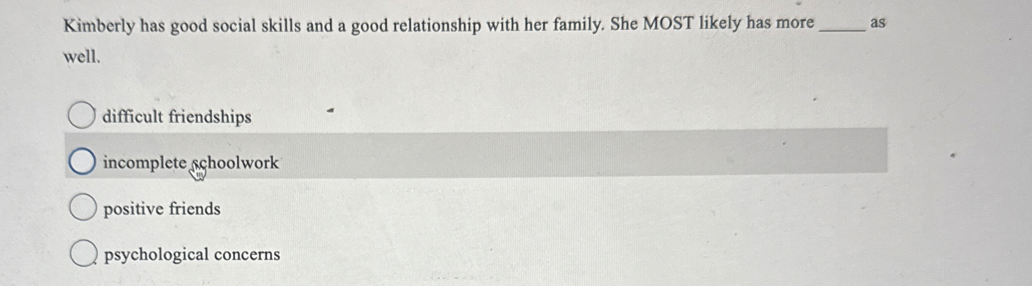 Solved Kimberly has good social skills and a good | Chegg.com
