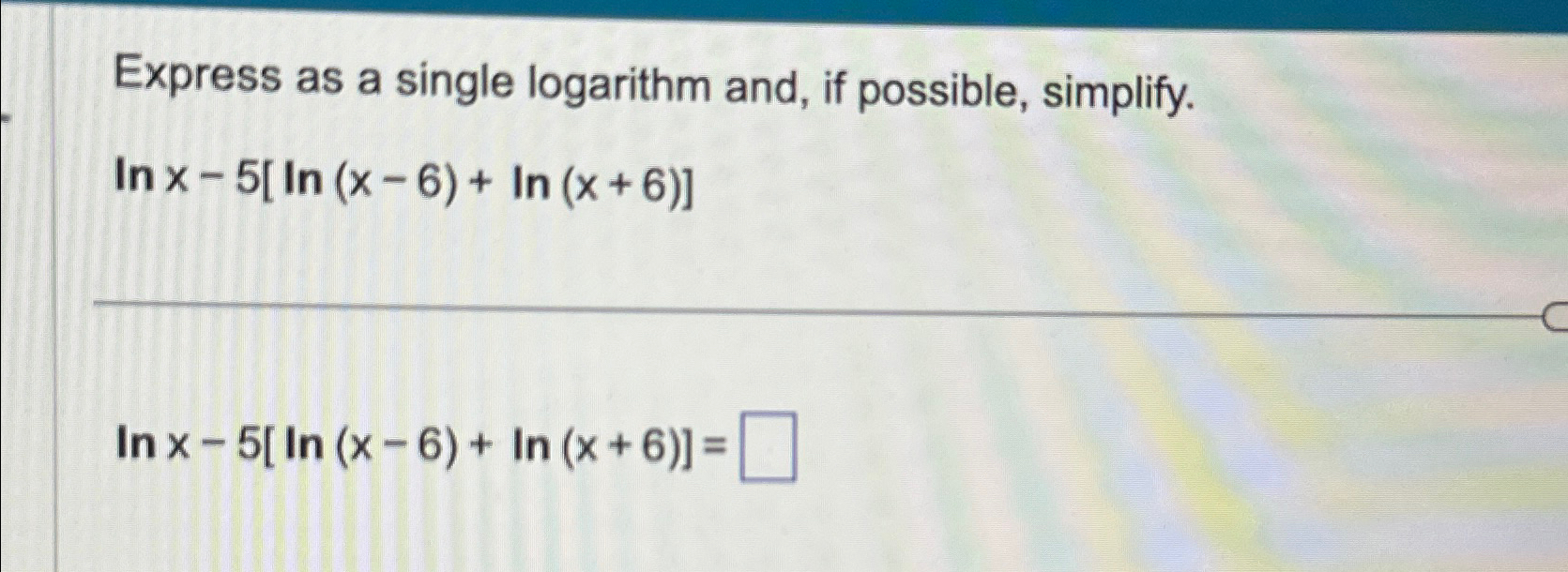 Solved Express as a single logarithm and, if possible, | Chegg.com