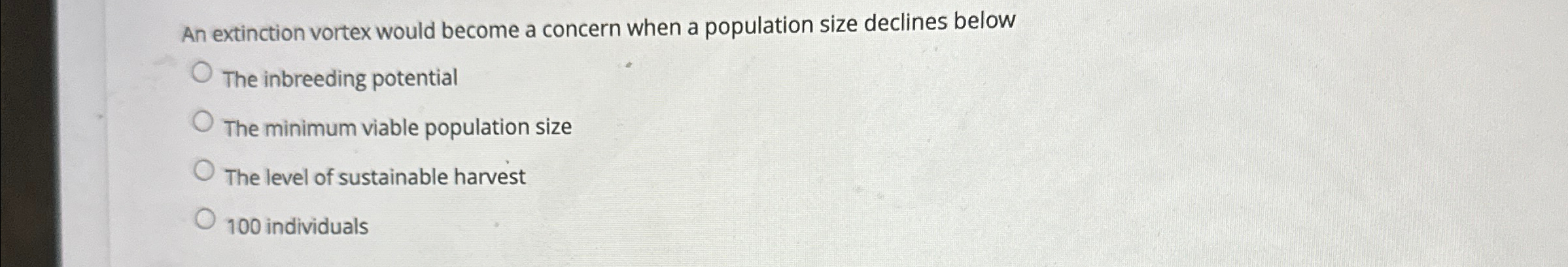 Solved An extinction vortex would become a concern when a | Chegg.com
