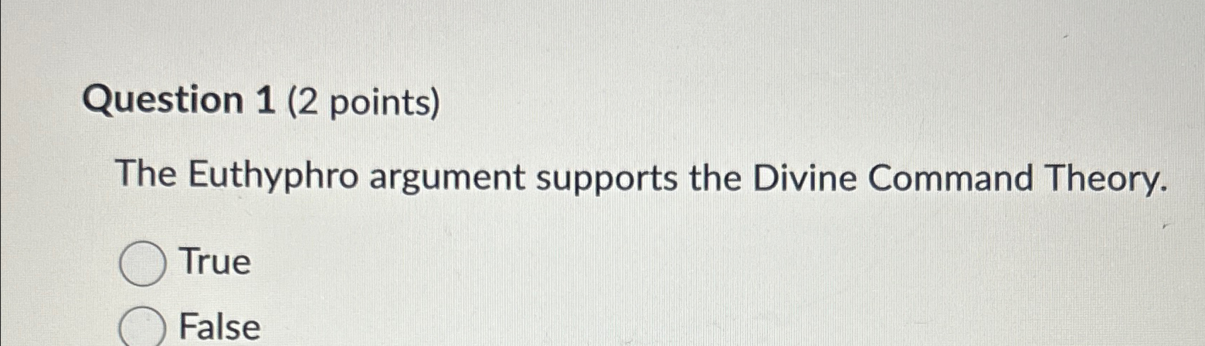 Solved Question 1 (2 ﻿points)The Euthyphro argument supports | Chegg.com