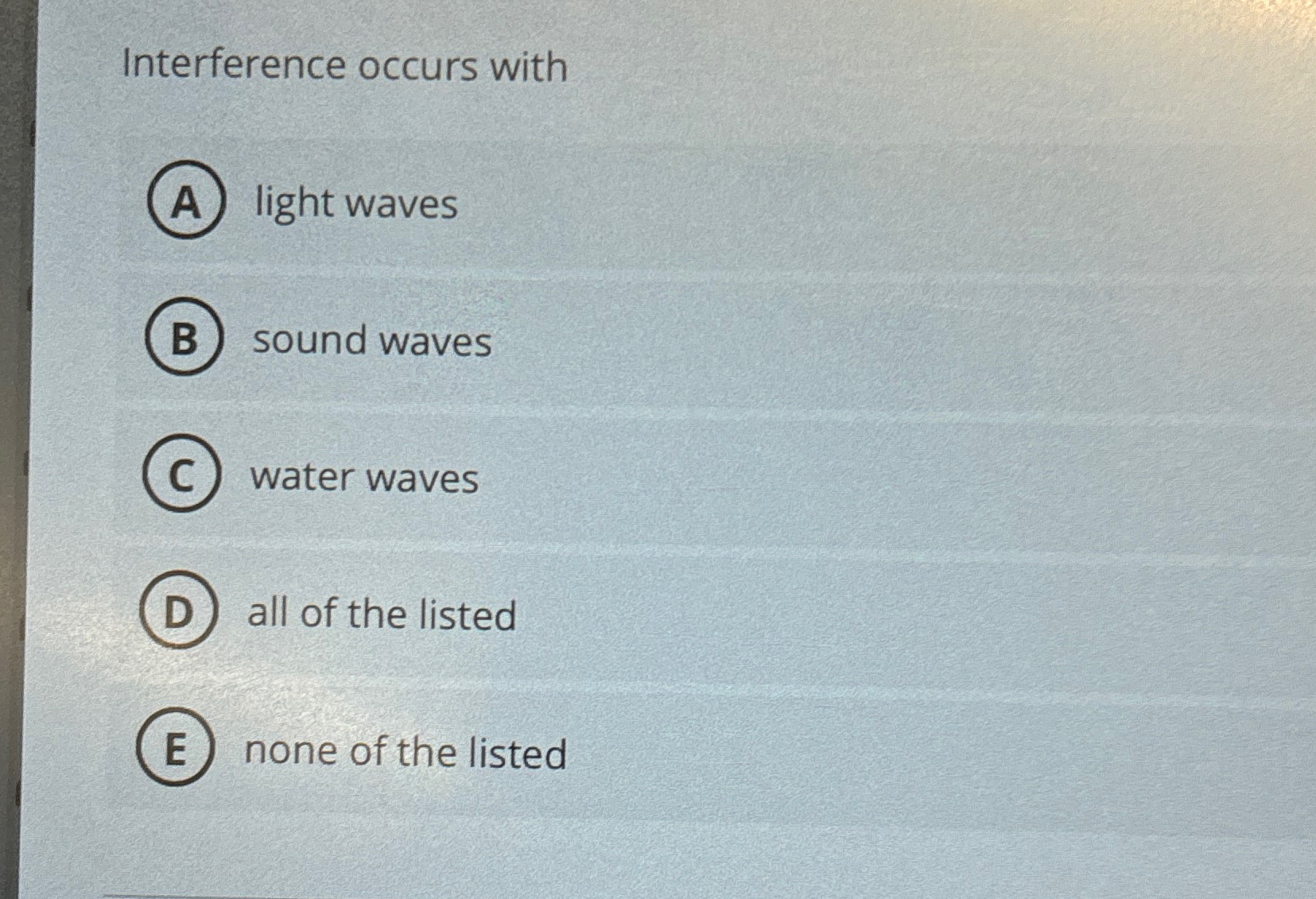 Solved Interference occurs withlight wavessound waveswater | Chegg.com