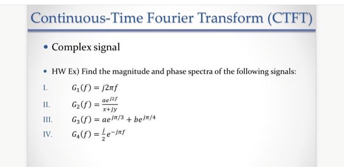 Solved Continuous-Time Fourier Transform (CTFT) • Complex | Chegg.com