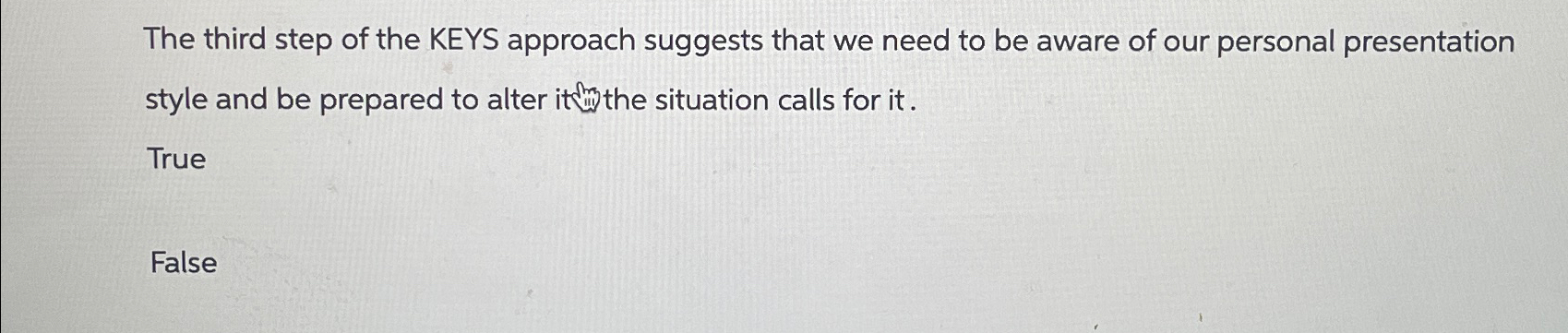 Solved The third step of the KEYS approach suggests that we | Chegg.com