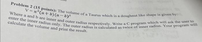 Solved Problem 2 (15 points): The volume of a Taurus which | Chegg.com