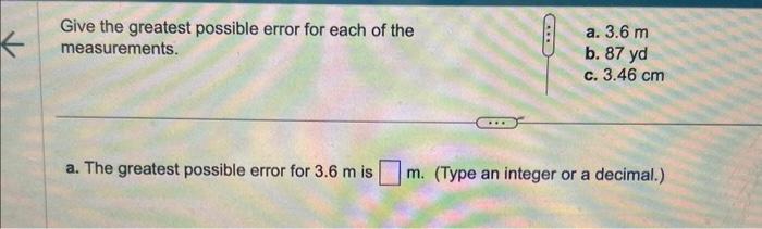 Solved Give the greatest possible error for each of the | Chegg.com