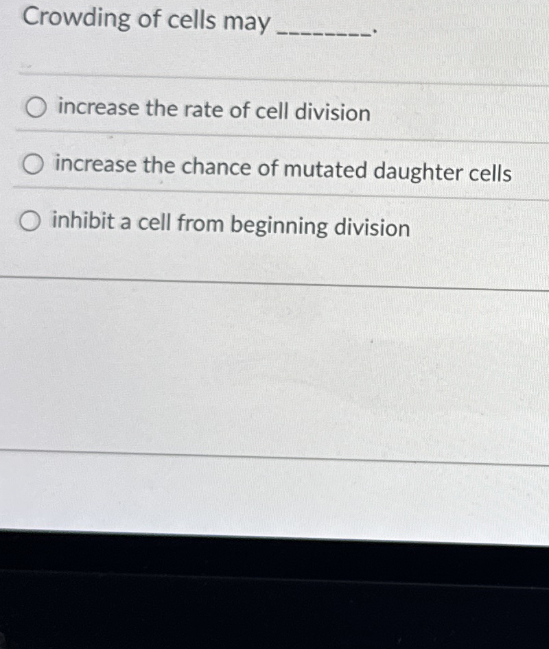 Solved Crowding of cells mayincrease the rate of cell | Chegg.com