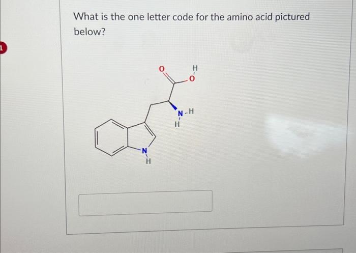 Solved What is the one letter code for the amino acid | Chegg.com
