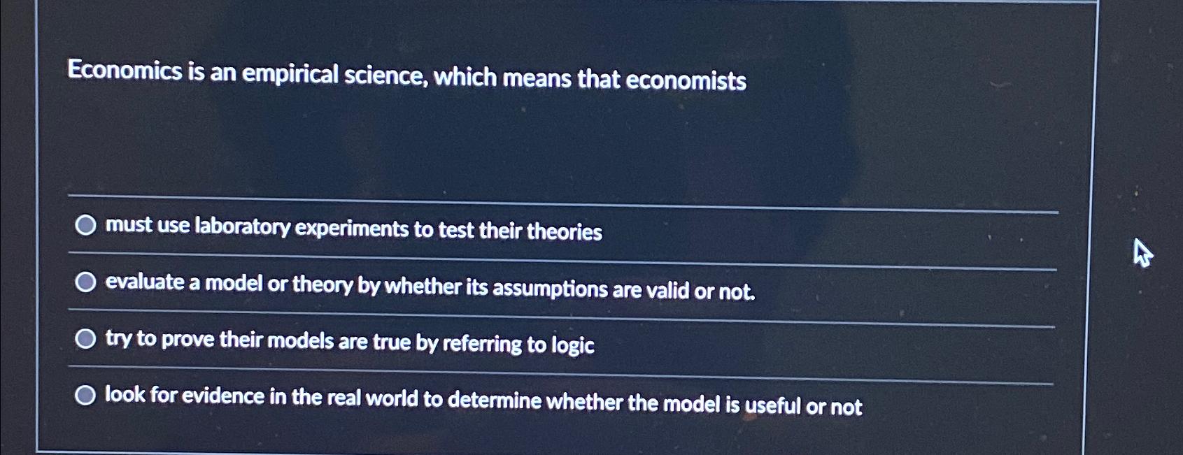 Solved Economics is an empirical science, which means that | Chegg.com