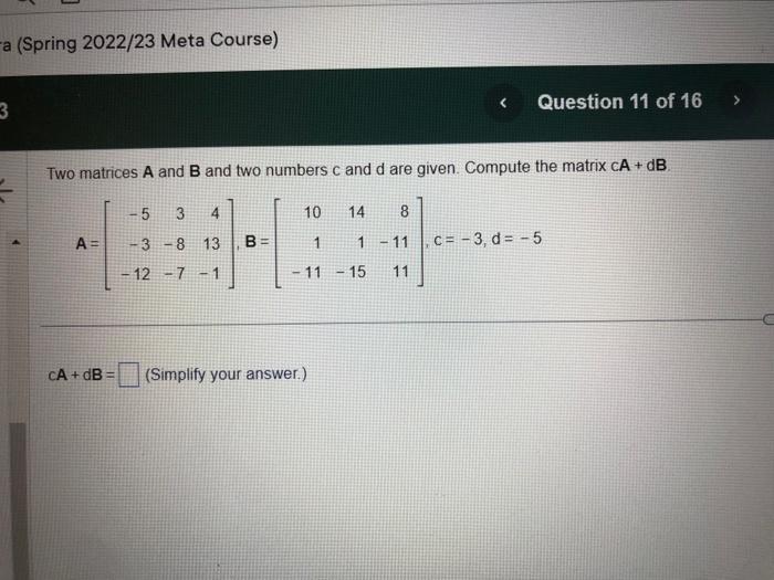 Solved (Spring 2022/23 Meta Course) Two matrices A and B and | Chegg.com