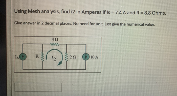 Solved Using Mesh analysis, find i2 in Amperes if Is = 7.4 A | Chegg.com