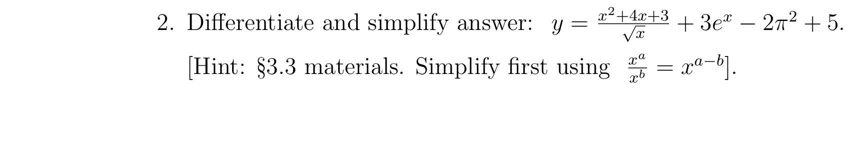 Solved Differentiate and simplify answer: | Chegg.com
