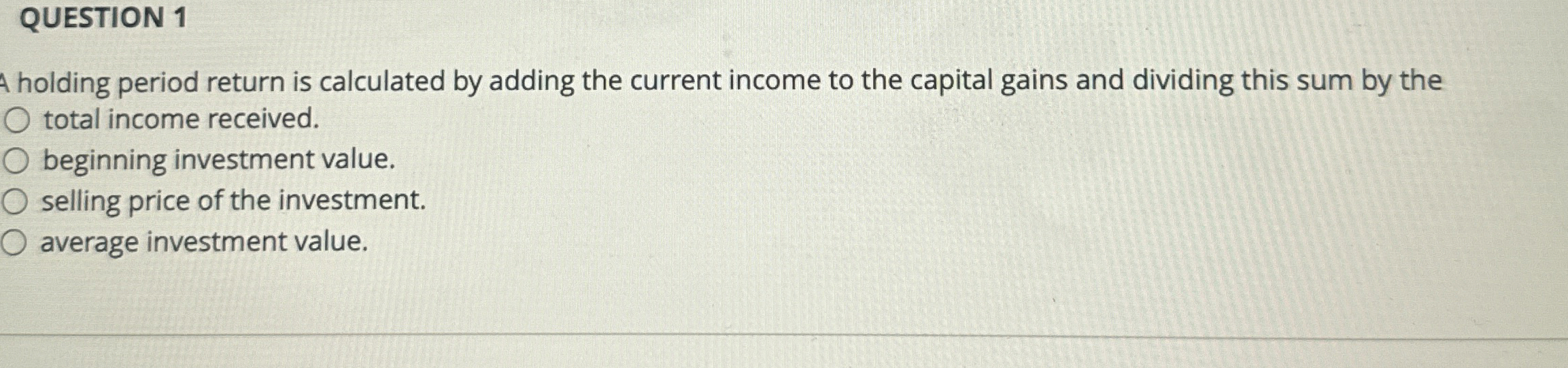 Solved QUESTION 1A holding period return is calculated by | Chegg.com