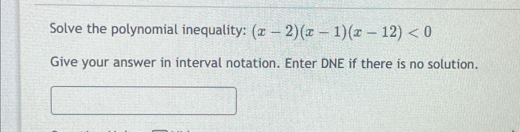 Solved Solve the polynomial inequality: | Chegg.com