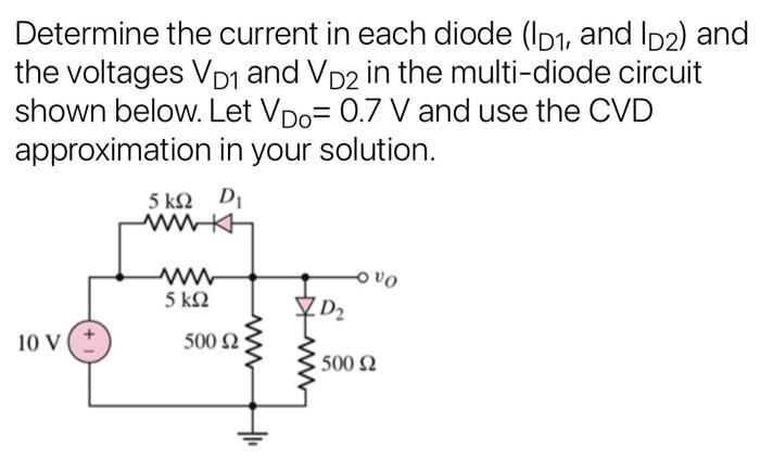 Solved Determine The Current In Each Diode Id1 And Ip2
