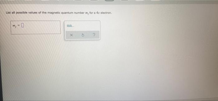 Solved List all possible values of the magnetic quantum | Chegg.com