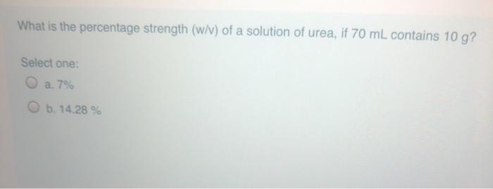 Solved What is the percentage strength (w/v) of a solution | Chegg.com