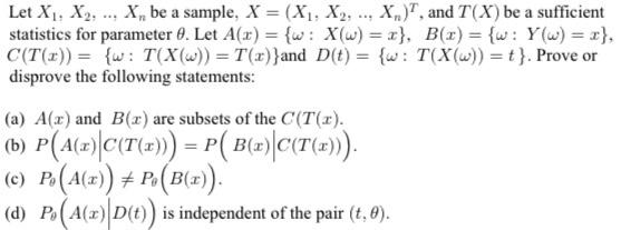 Solved Let X1,X2,…,Xn be a sample, X=(X1,X2,…,Xn)T, and T(X) | Chegg.com