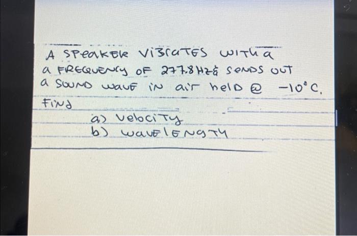 Solved A Speakel VIBCATES WITh a a FREGUENCY OF 277.8 Hz \& | Chegg.com