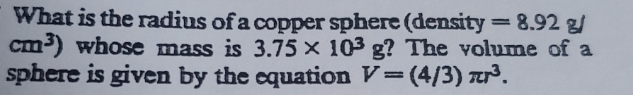 Solved What is the radius of a copper sphere (density | Chegg.com