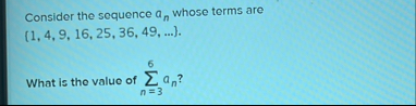 Solved Consider the sequence an ﻿whose terms are | Chegg.com