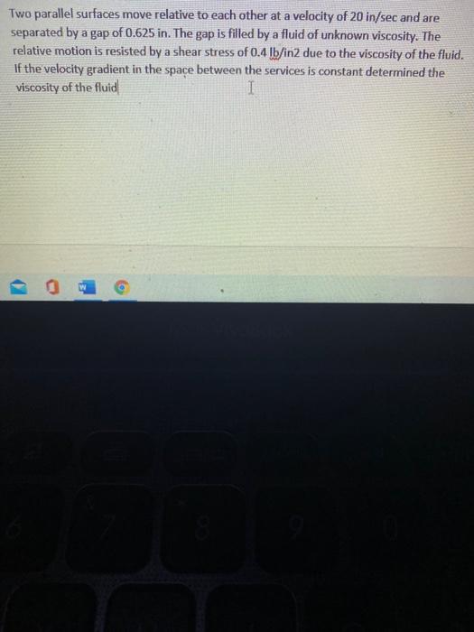 Solved Two parallel surfaces move relative to each other at | Chegg.com