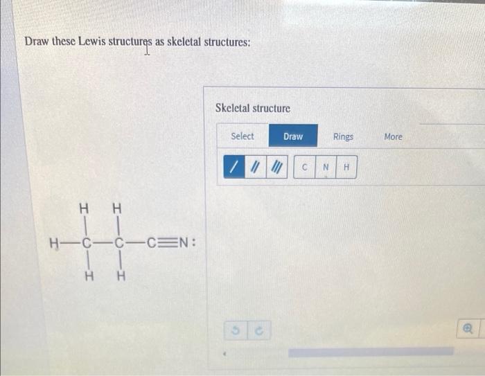 Solved Draw these Lewis structures as skeletal structures: H | Chegg.com