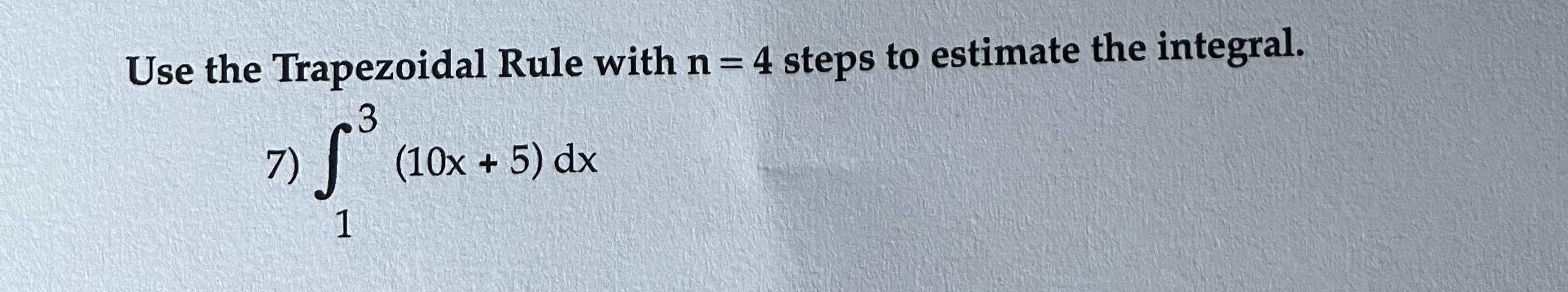 Use the Trapezoidal Rule with n=4 ﻿steps to estimate | Chegg.com