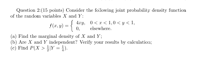 Solved Question 2:(15 points) Consider the following joint | Chegg.com Solved Question 2:(15 points) Consider the following joint | Chegg.com