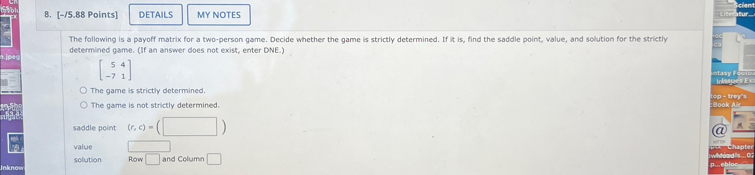 Solved [-/5.88 ﻿Points]The following is a payoff matrix for | Chegg.com