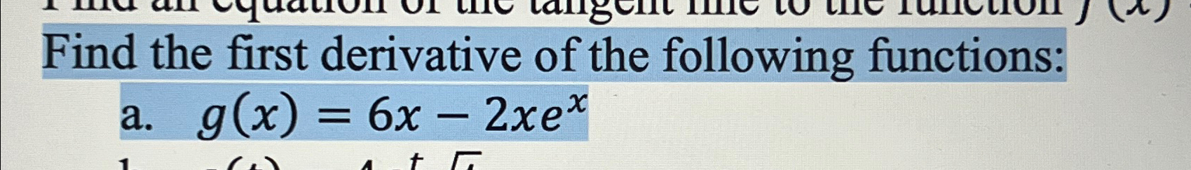 Solved Find the first derivative of the following functions: | Chegg.com