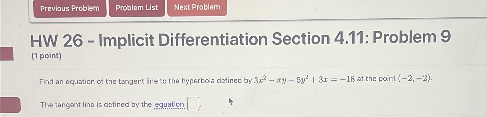Solved HW 26 - ﻿Implicit Differentiation Section 4.11: | Chegg.com