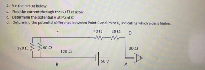 Solved 2. For the circuit below: a. Find the current through | Chegg.com