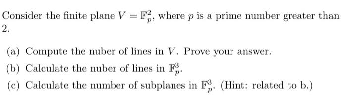Solved Consider the finite plane V=Fp2, where p is a prime | Chegg.com