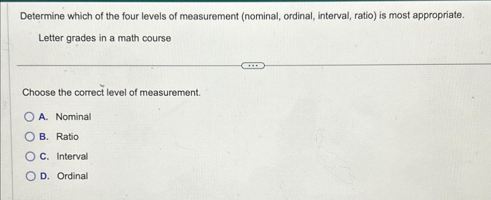 Solved Determine which of the four levels of measurement | Chegg.com