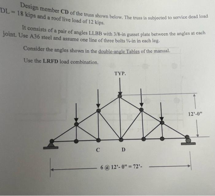 DL= 18 kips and a roof live load of 12 kips. Design | Chegg.com