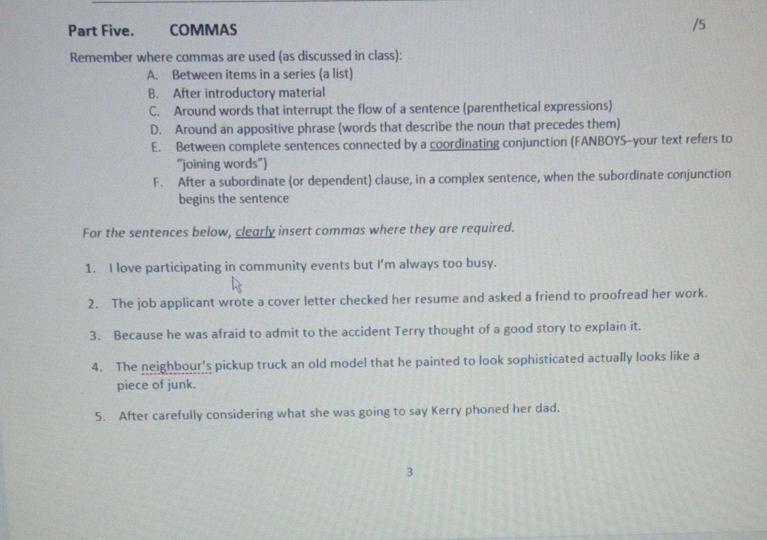 Solved Part Five. Remember where commas are used (as | Chegg.com