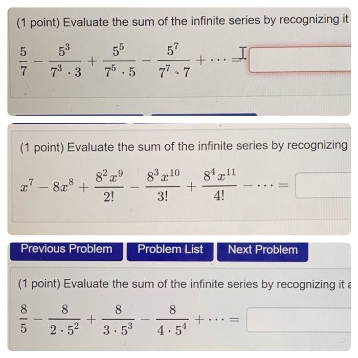 Solved evaluate the sum of the infinite series by | Chegg.com