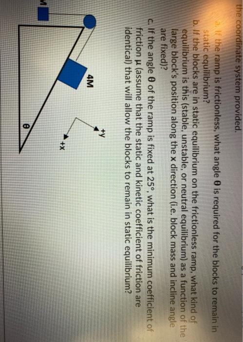 Solved the coordinate system provided. a. If the ramp is | Chegg.com