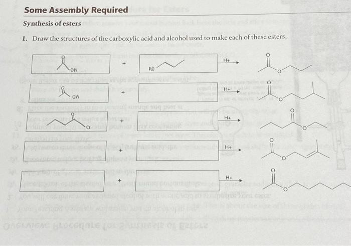 Solved Some Assembly Required Synthesis of esters 1. Draw | Chegg.com