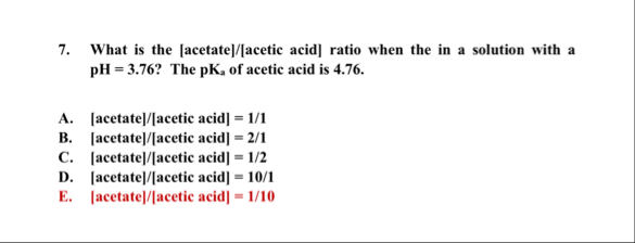 Solved What is the [acetate]/[acetic acid] ﻿ratio when the | Chegg.com