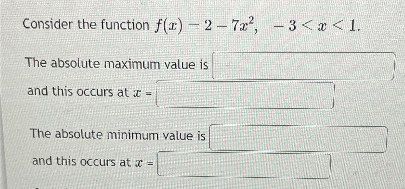 Solved Consider the function f(x)=2-7x2,-3≤x≤1.The absolute | Chegg.com