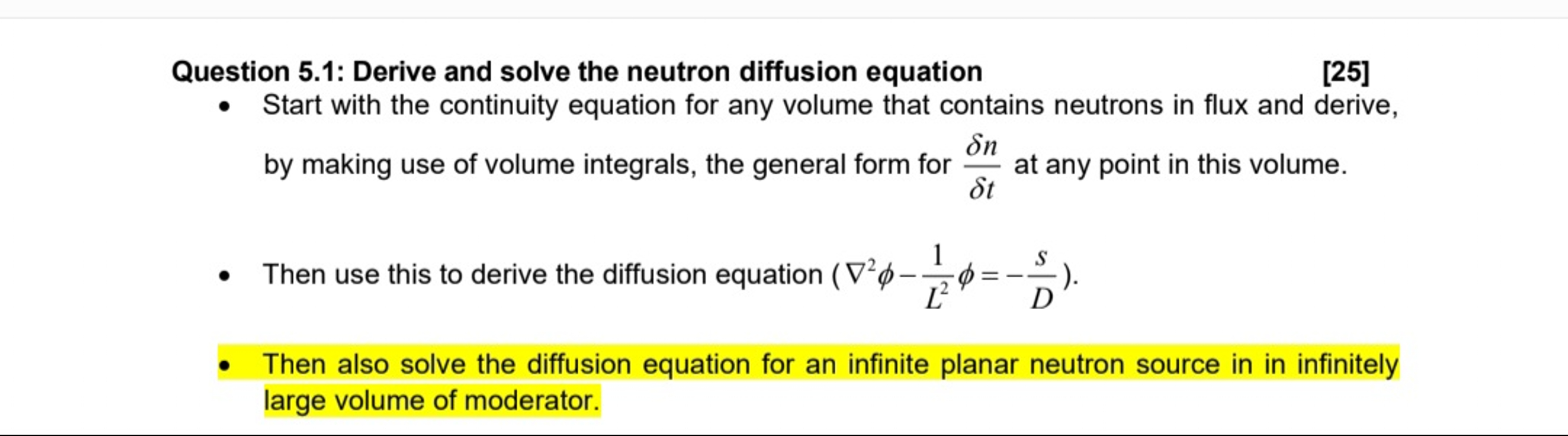 Solved Question 5.1: Derive and solve the neutron diffusion | Chegg.com
