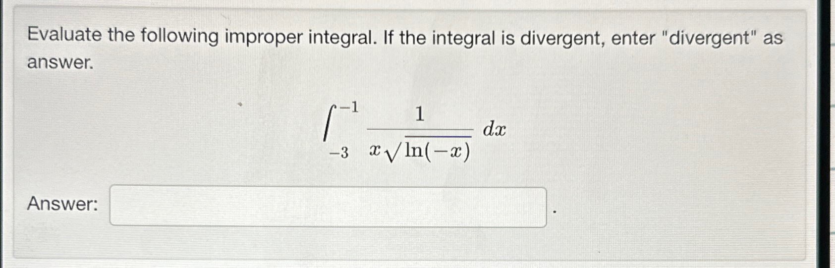 Solved Evaluate the following improper integral. If the | Chegg.com