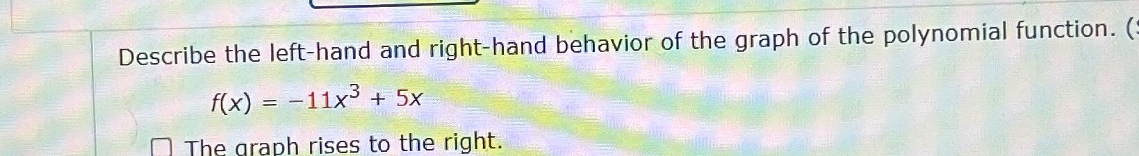 Solved Describe the left-hand and right-hand behavior of the | Chegg.com