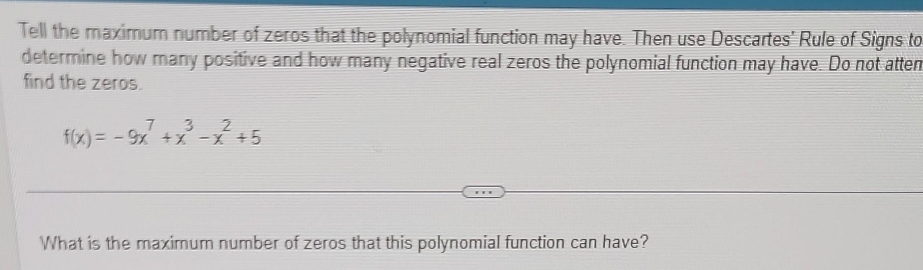 Solved Tell the maximum number of zeros that the polynomial | Chegg.com