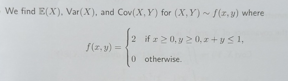 Solved We find E(x),Var(x), ﻿and Cov(x,Y) ﻿for (x,Y)∼f(x,y) | Chegg.com