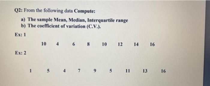Solved Q2: From the following data Compute: a) The sample | Chegg.com