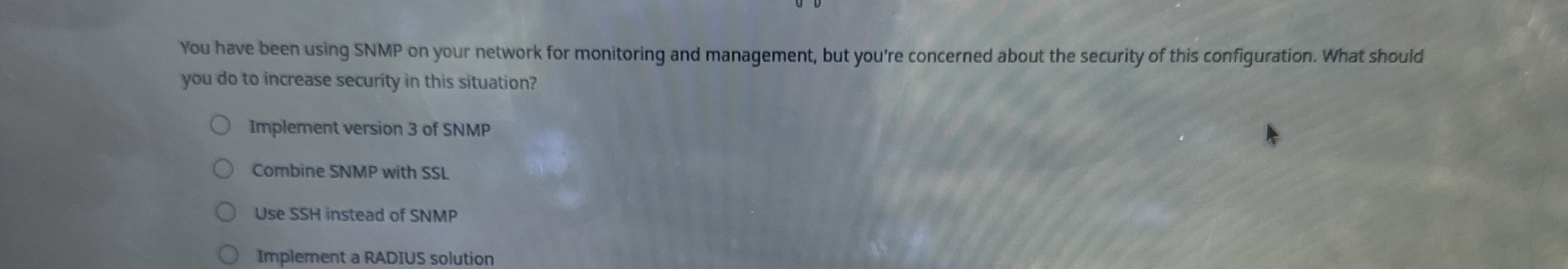 Solved You have been using SNMP on your network for | Chegg.com